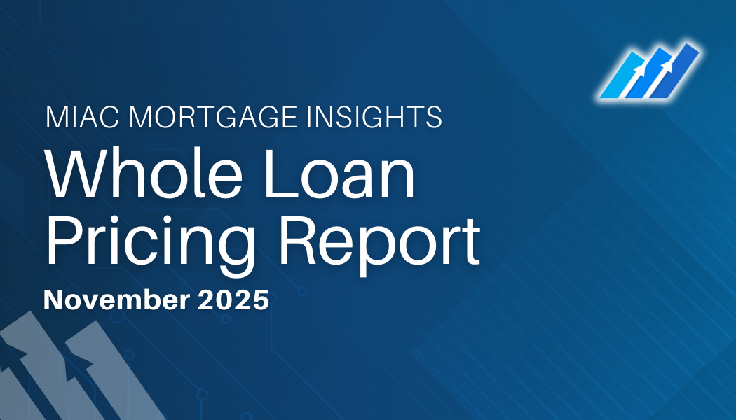 Whole Loan Pricing Report - November 2025 – MIAC Analytics
